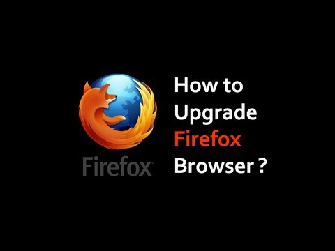 How To Upgrade Firefox Browser - YouTube
