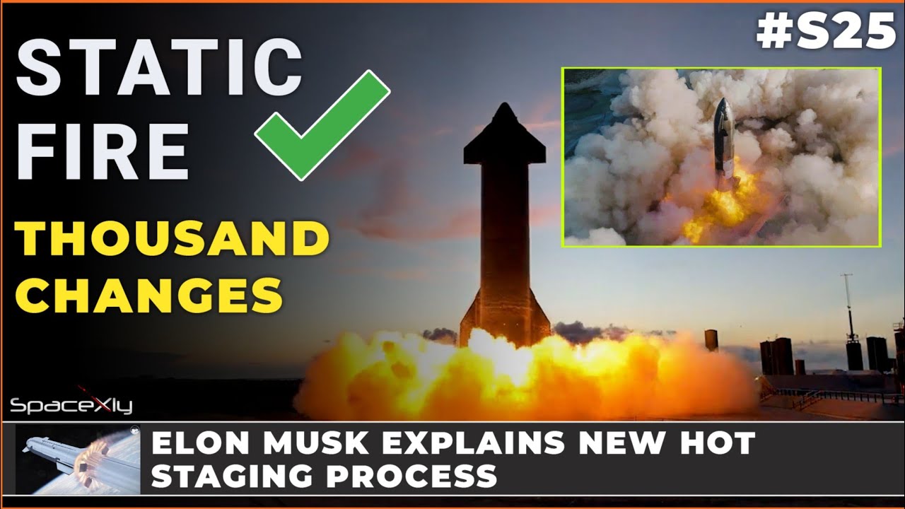 Full Static Fire of S25 Completed | "More Than Thousand Changes In The ...