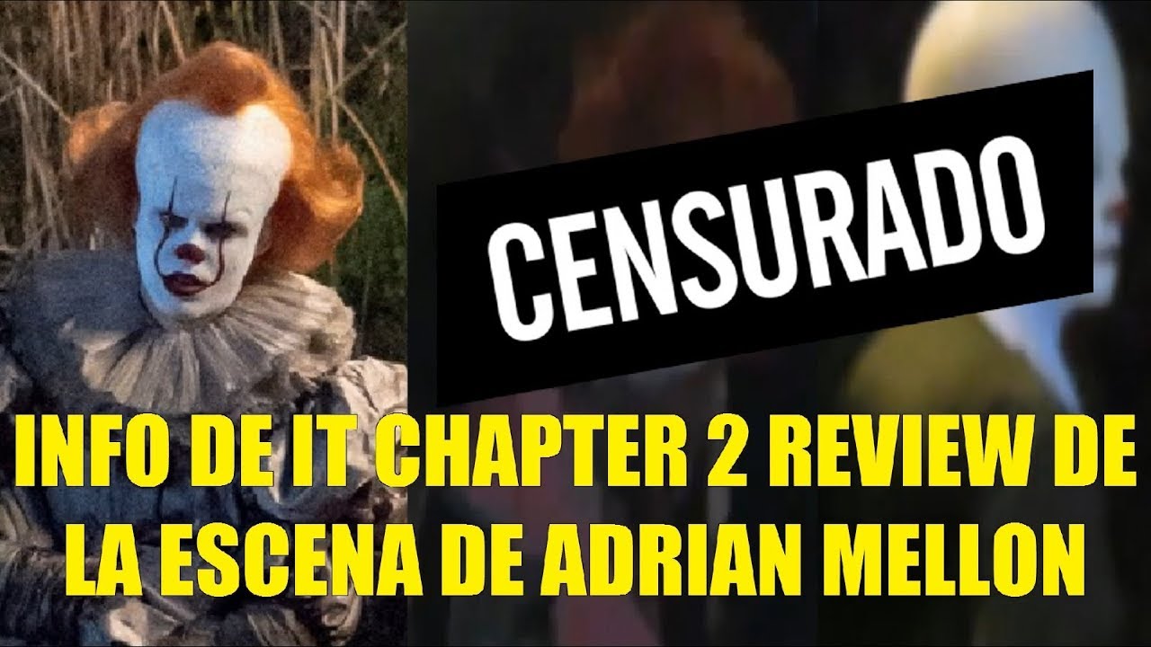 Info de IT Chapter 2 Review de la Escena de Adrian Mellon y Mas ...