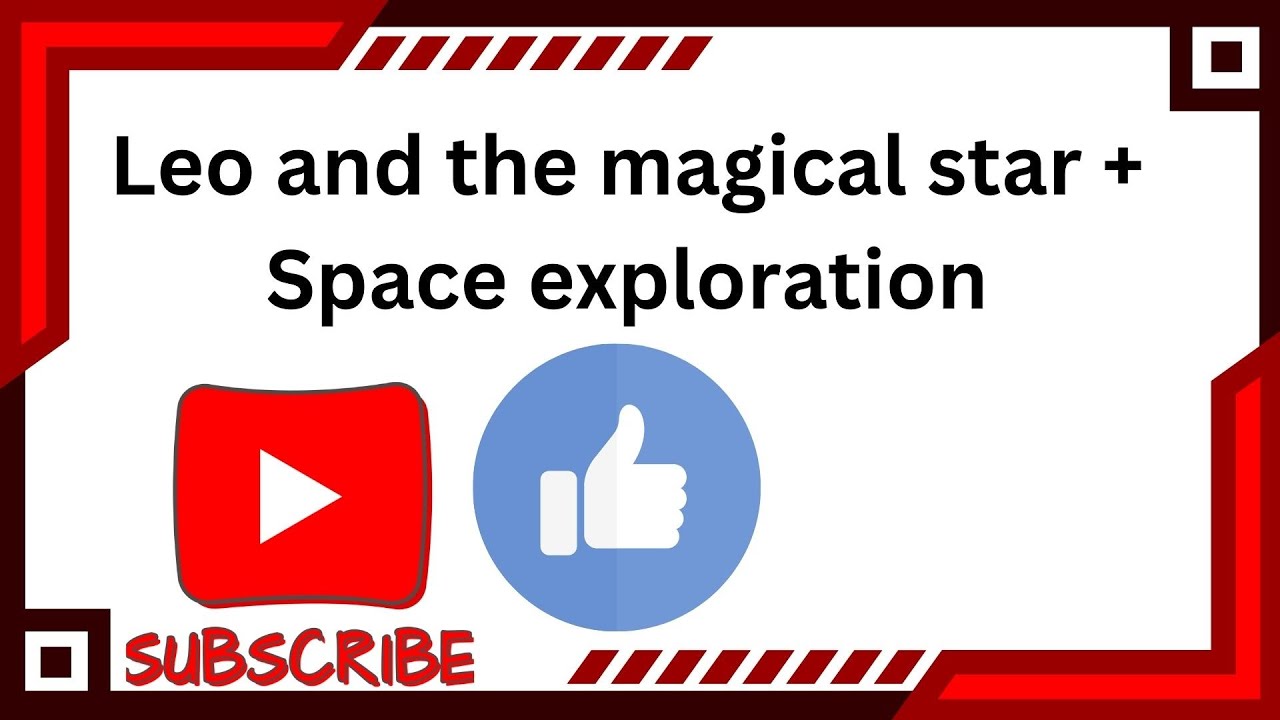 Leo and the magical star + Space exploration - YouTube