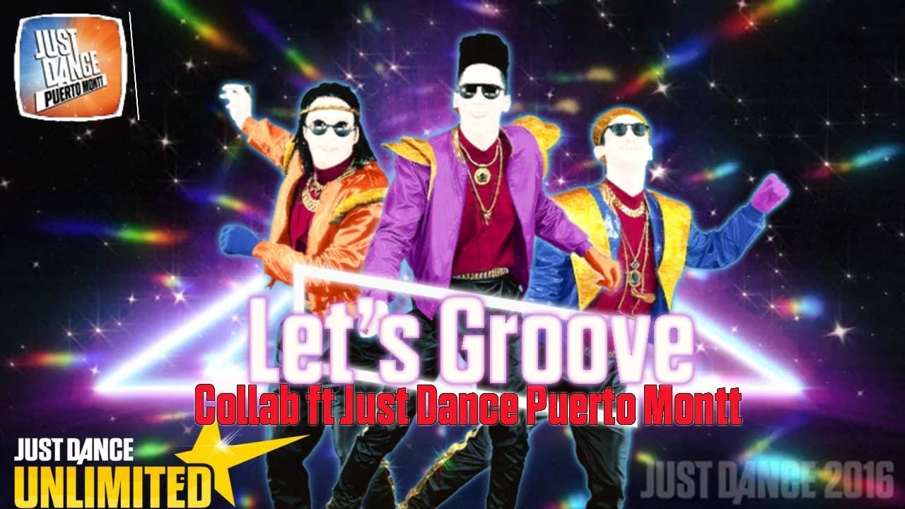 Let's Groove | Just Dance Unlimited | [Collab ft Just Dance Puerto ...
