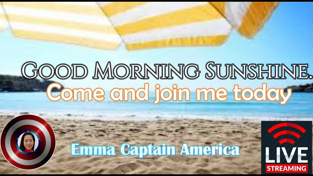 Good morning sunshine. Come and join me today. - YouTube
