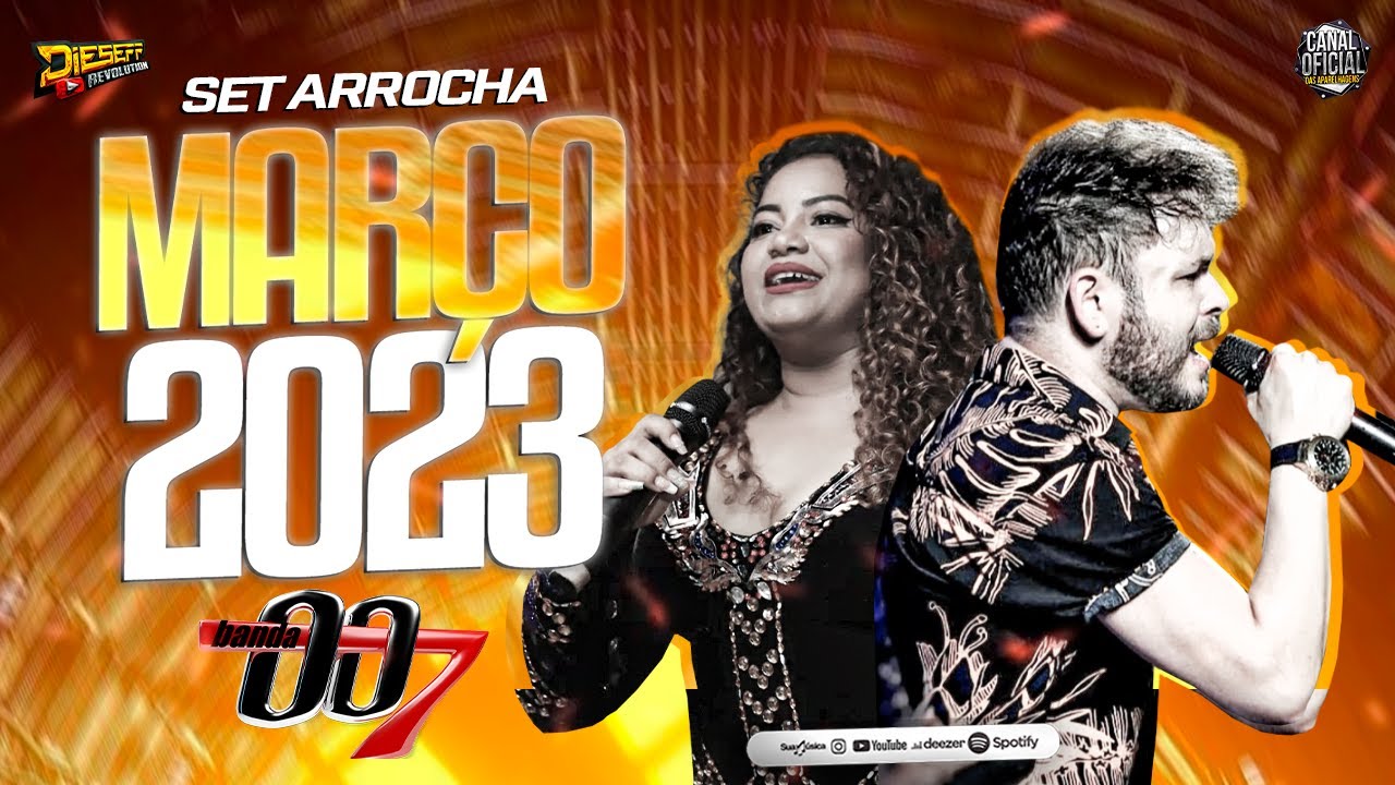 🟥 BANDA 007 - REPERTÓRIO NOVO 2023 (CD MARÇO 2023) BANDA 007 ARROCHA ...