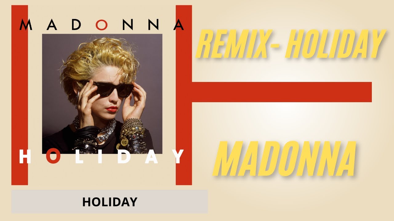 Remix Madonna - Holiday (Funk Discomix) - YouTube