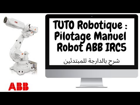 [Tuto] Pilotage Manuel ROBOT ABB IRC5 darija _ شرح بالدارجة للمبتدئين ...