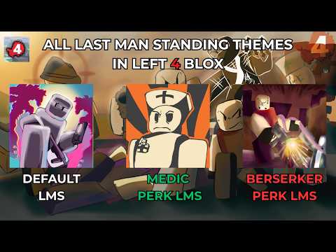 Left 4 Blox - All Last Man Standing Themes