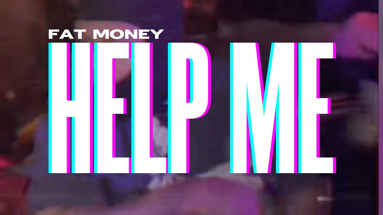 Fat Money - Help Me (Freestyle) - YouTube