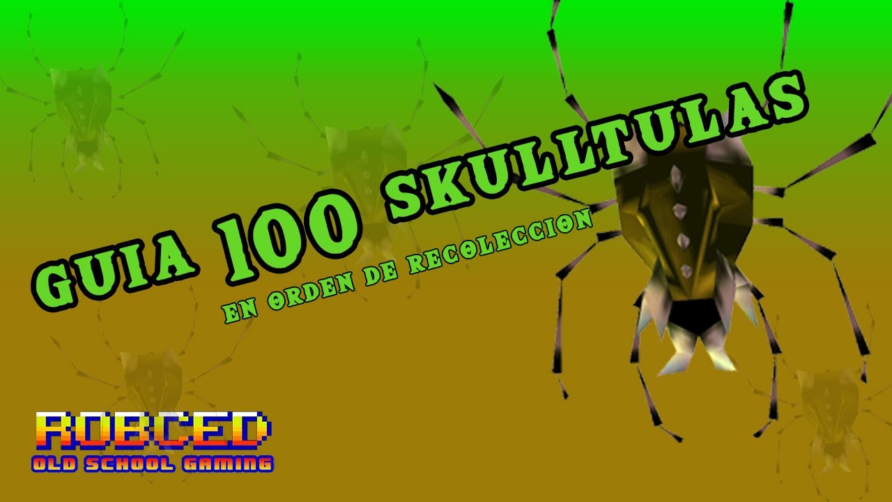 Zelda Ocarina of Time - Guia de 100 skulltulas en orden - Robced OSG - YouTube
