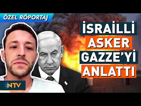 İsrailli Asker Gazze'de Yaşananları Anlattı, Netanyahu Hakkında NTV'ye Açıklamalarda Bulundu! | NTV