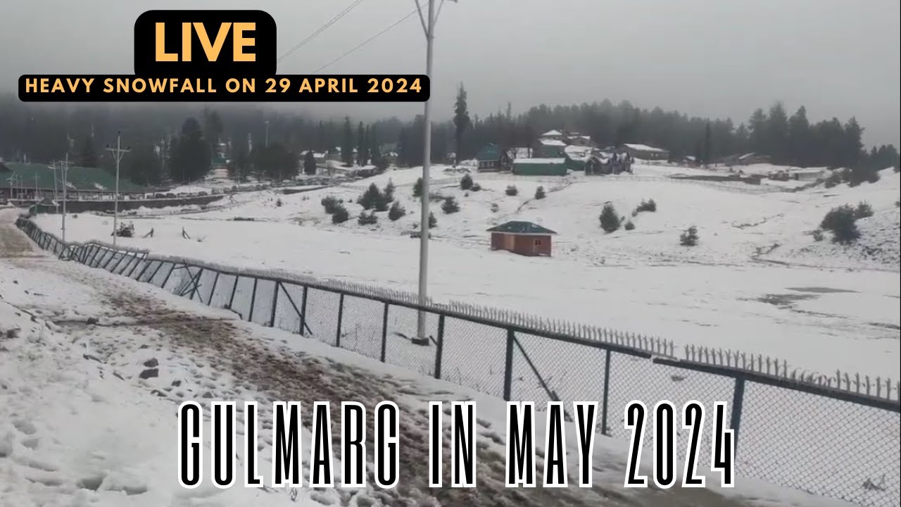 Gulmarg Heavy Snowfall today | Gulmarg trip in May 2024 - YouTube