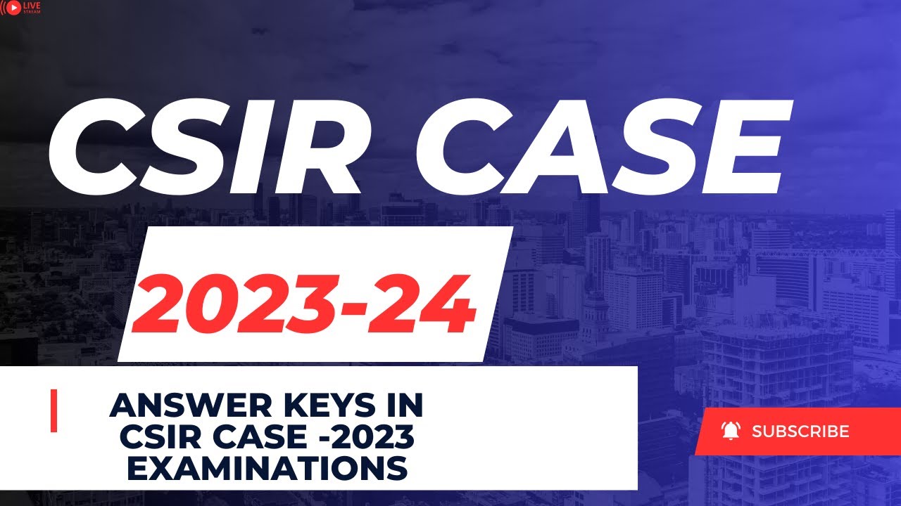 CSIR Challenge Of Answer Keys In CSIR CASE 2023 YouTube csir-challenge-of-answer-keys-in-csir-case-2023-youtube