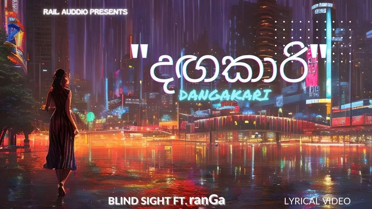 Dangakari "දඟකාරි" - LYRICAL VIDEO - Blind Sight Ft ranGa Illeperuma ...