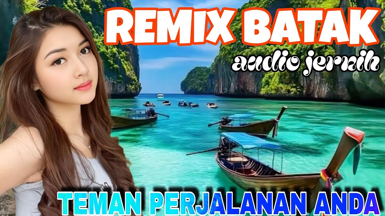 REMIX BATAK 2JAM FULL NONSTOP _COCOK BUAT TEMAN PERJALANAN ANDA - YouTube