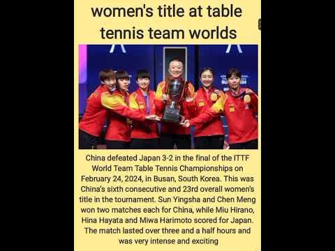China wins 6th straight women's title at table tennis team worlds|| #News #shorts #youtubeshorts ...