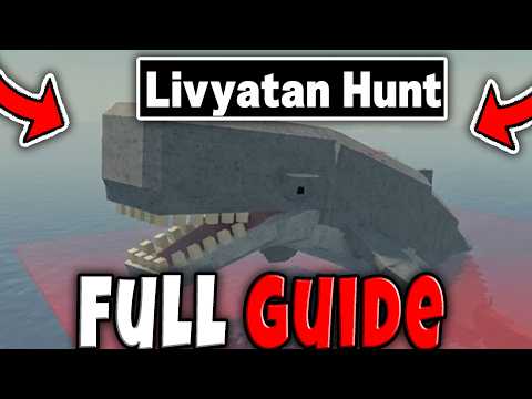 LIVYATAN HUNT GUIDE (LOCATION, how to GET) in FISCH Roblox