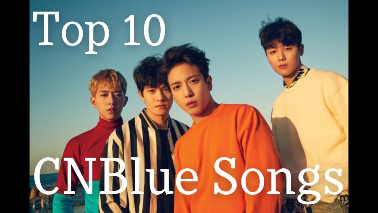 MY TOP 10 CNBLUE SONGS - YouTube