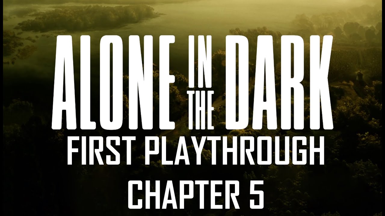 Alone in the Dark Chapter 5 First Playthrough (Emily Hartwood) - YouTube
