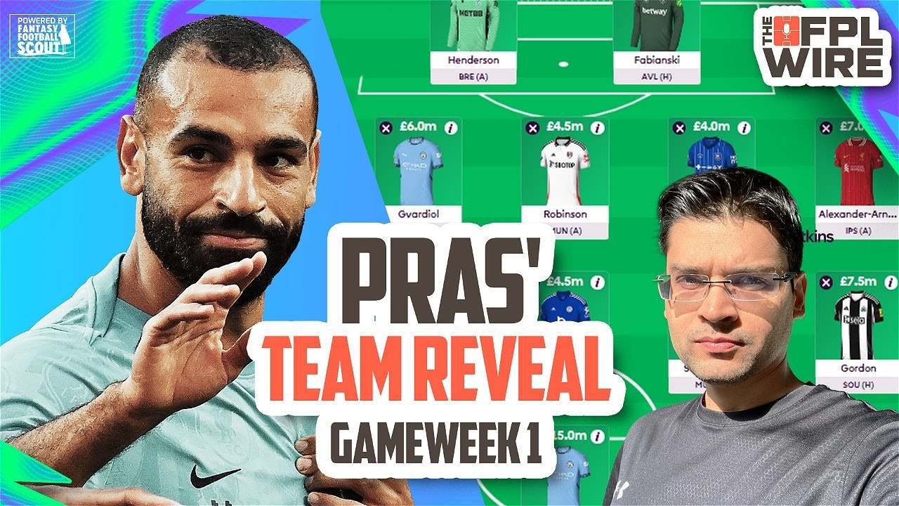 Pras' GW1 Team Reveal | The FPL Wire | Fantasy Premier League Tips 2024 ...