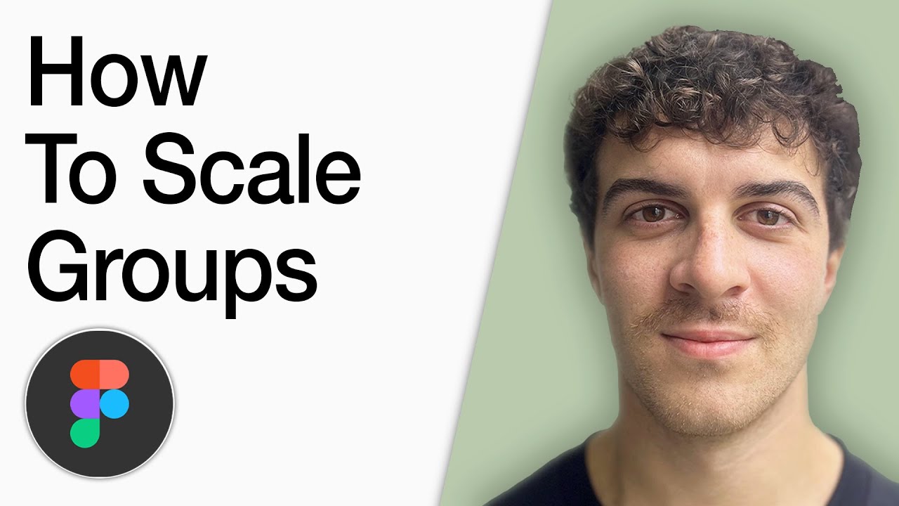 How To Scale Groups In Figma (Full 2025 Guide) - YouTube