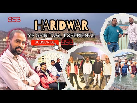 Spiritual Heart of India in हरिद्वार || travel with friends || BsB tech official || - YouTube