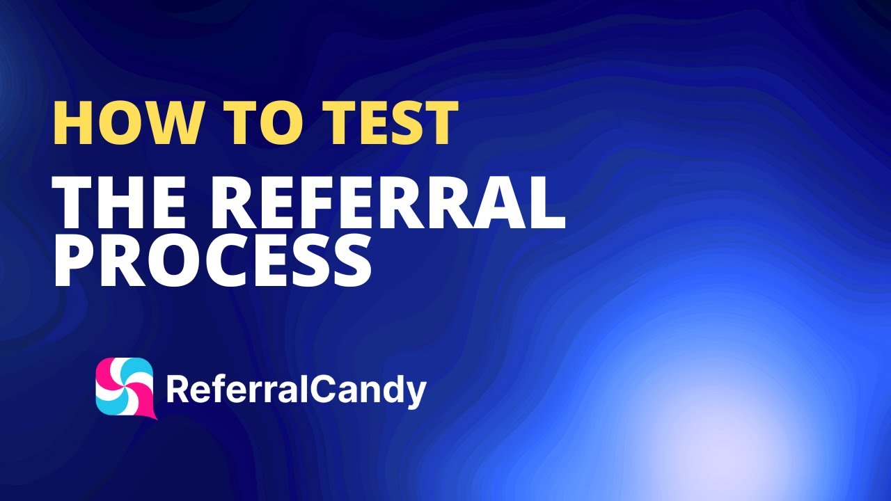 How to test the referral process on ReferralCandy - YouTube