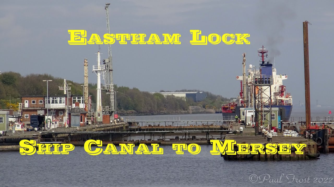 Eastham Lock - Manchester Ship Canal on to River Mersey - YouTube