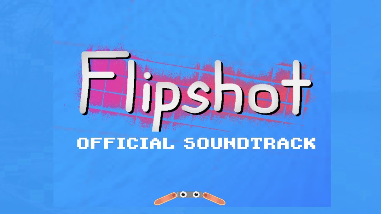 Flipshot [Official Soundtrack] - YouTube