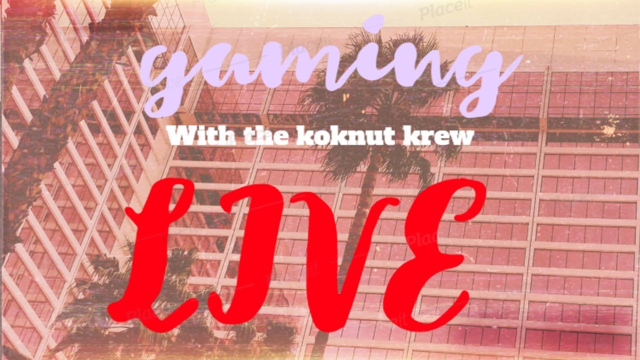 GAMING WITH THE KOKONUT KREW 🔴LIVE🔴 (FACE REVEAL) - YouTube