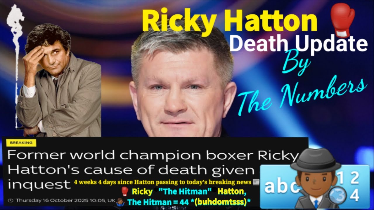 P2/2 | Breaking News 📰: 🥊 Ricky Hatton "Death Update" By The Numbers 🔤🔢 ...