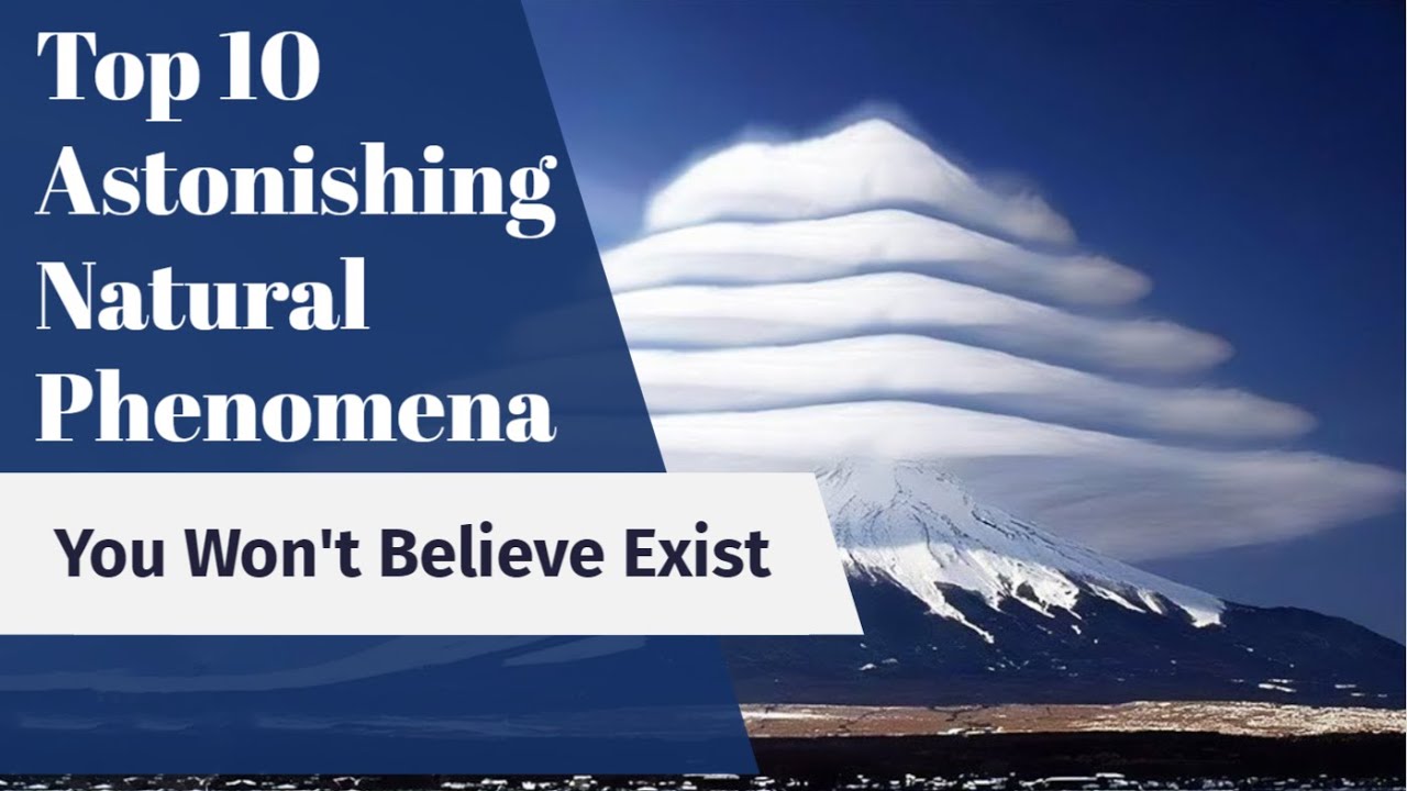 10 Astonishing Natural Phenomena You Won't Believe Exist - YouTube