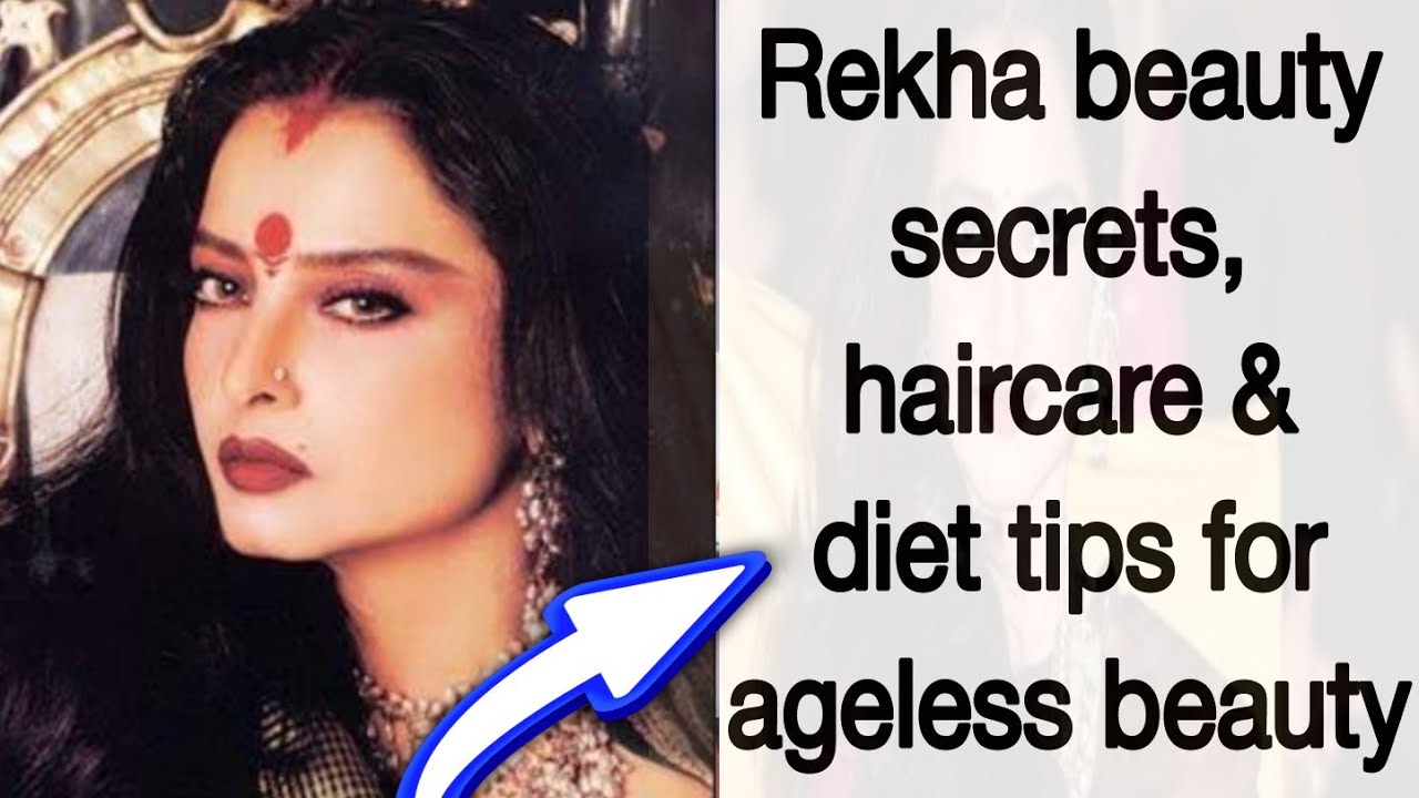 Rekha beauty secrets, haircare & diet tips for ageless beauty. - YouTube