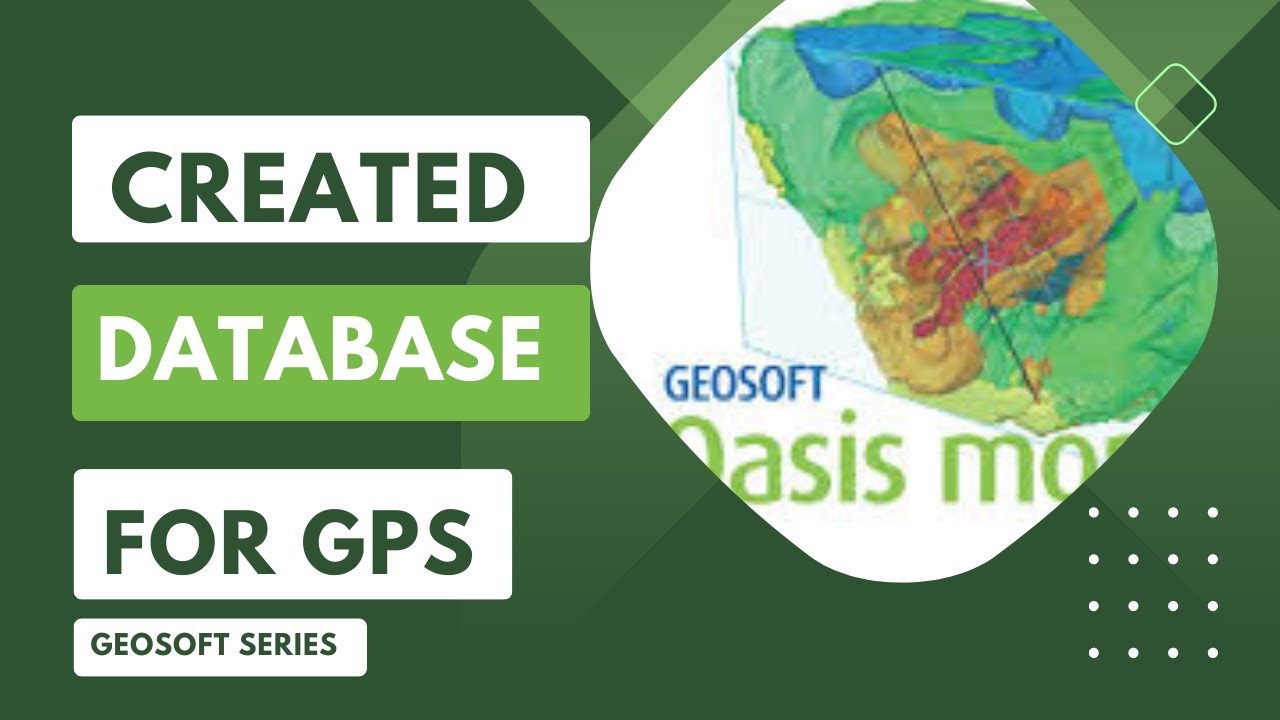 Geosoft Oasis Montaj - How to Created Database for GPS Reading - YouTube