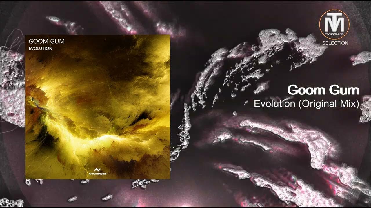 Goom Gum - Evolution (Original Mix) [Avtook Records] - YouTube