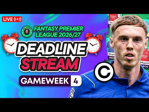 FPL GW4 LIVE DEADLINE STREAM 📸 | TRIPLE CHELSEA ATTACK & CAPTAIN? 🦁 | Fantasy Premier League 2026/27
