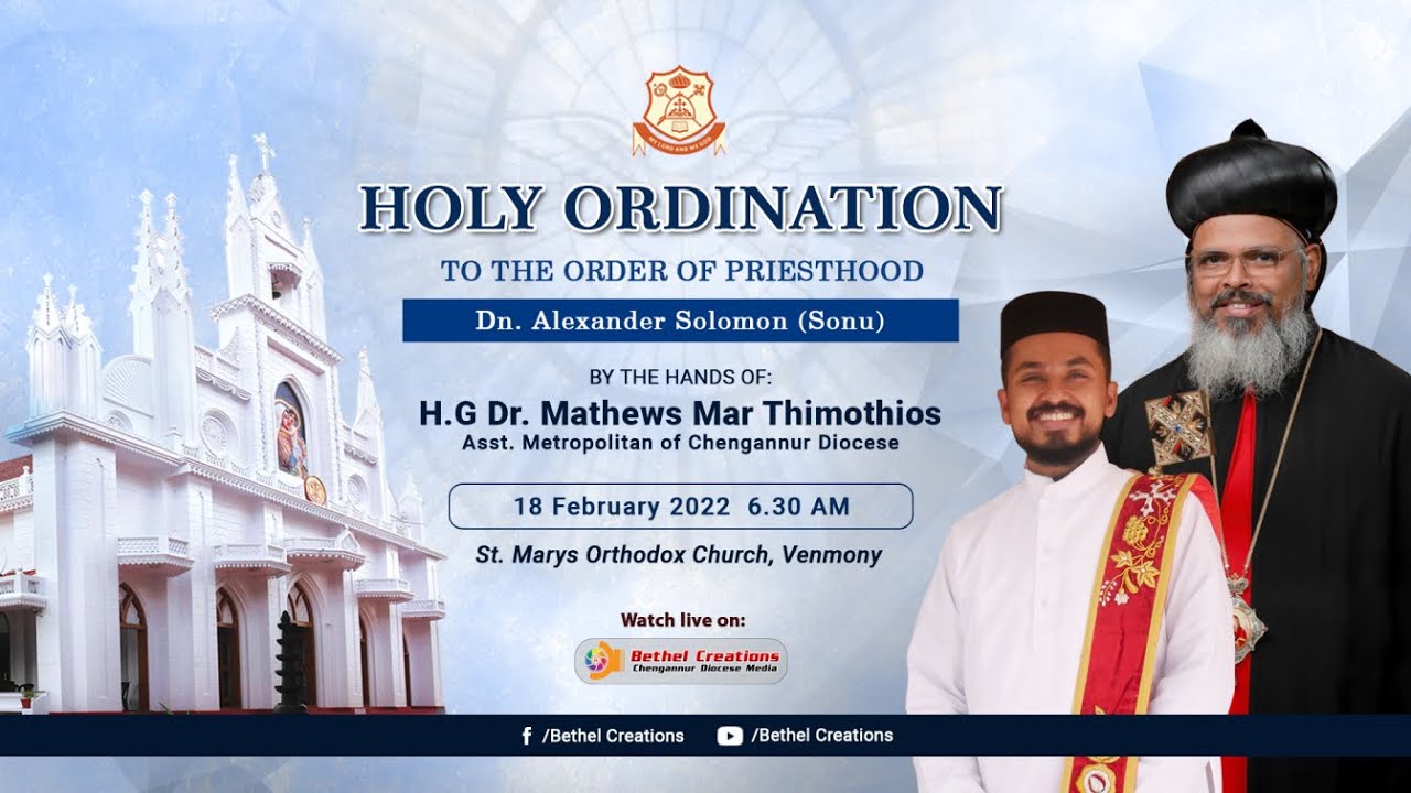 HOLY ORDINATION - PRIESTHOOD | Dn. Alexander Solomon | H. G. Dr Mathews ...