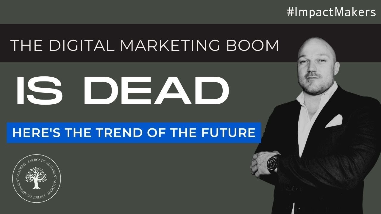 The Digital Marketing BOOM is Dead. Here's The Trend of the Future ...