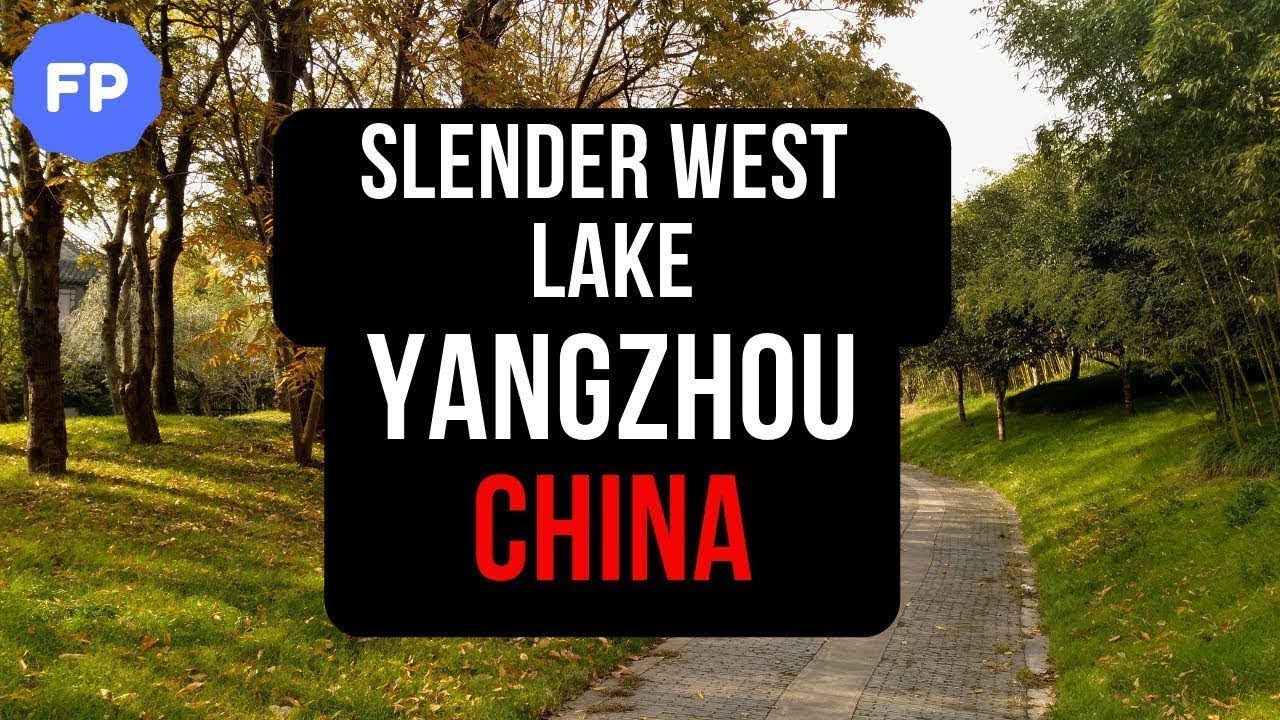 Jalan-jalan di Slender West Lake, Yangzhou 瘦西湖，扬州 - YouTube