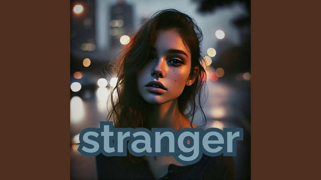 Stranger - YouTube