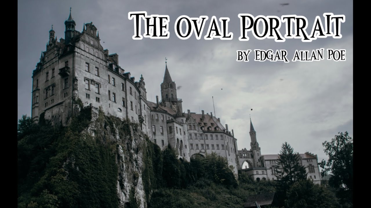 The Oval Portrait by Edgar Allan Poe | Classics - YouTube