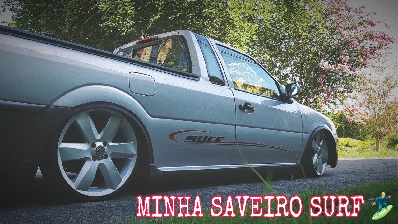 MINHA SAVEIRO SURF NA FIXA 🏄🏼‍♂️ - YouTube