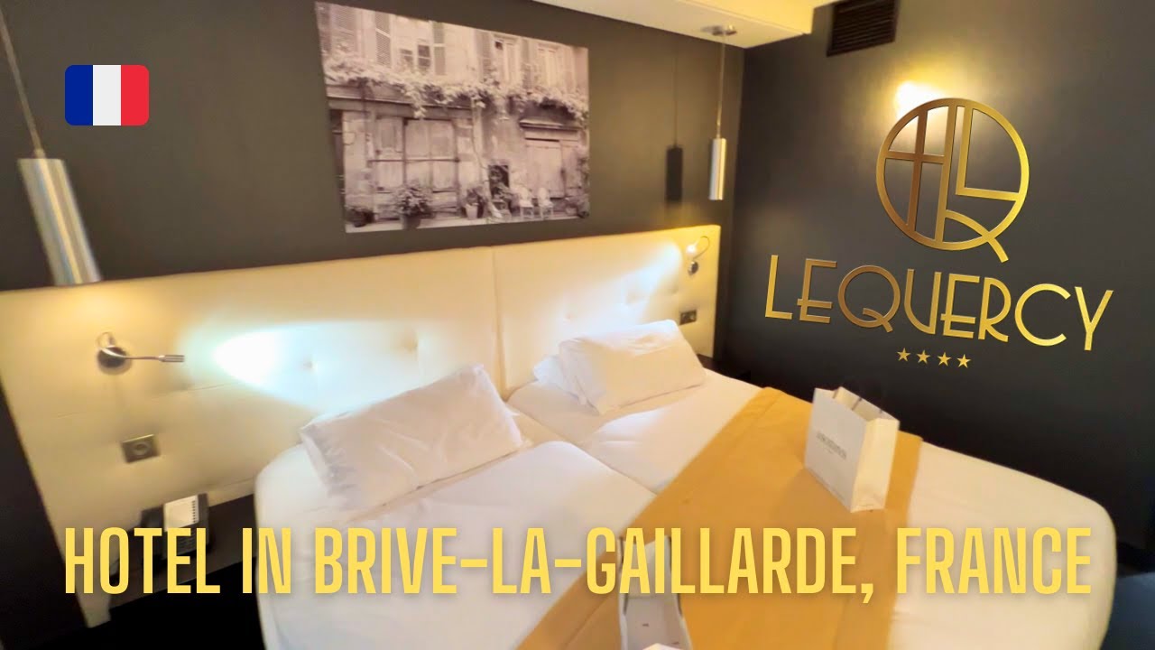 🇫🇷STAY HERE! Hotel Le Quercy in Brive-la-Gaillarde, France - YouTube