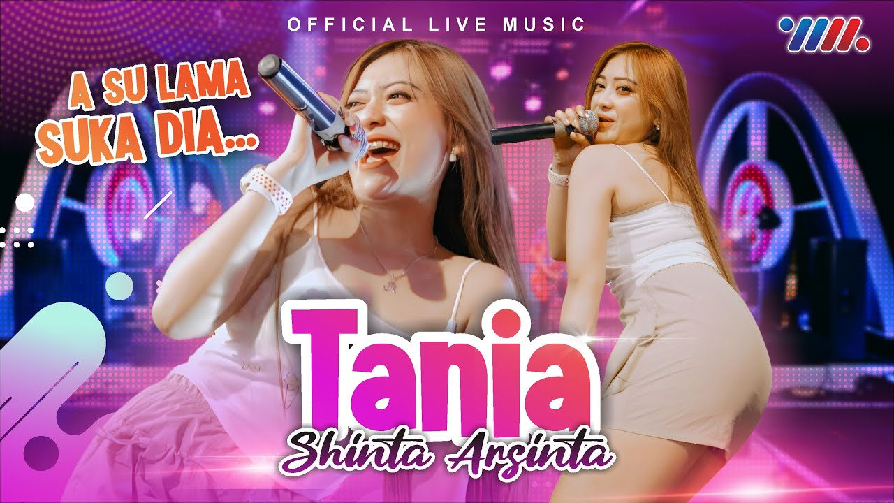 Shinta Arsinta - Tania - A Su Lama Suka Dia (Official Live Music) - YouTube