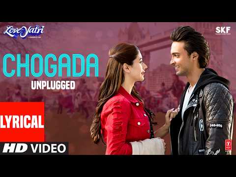 Loveyatri: Chogada (Unplugged) (Lyrical) | Aayush Sharma | Warina Hussain | Darshan Raval