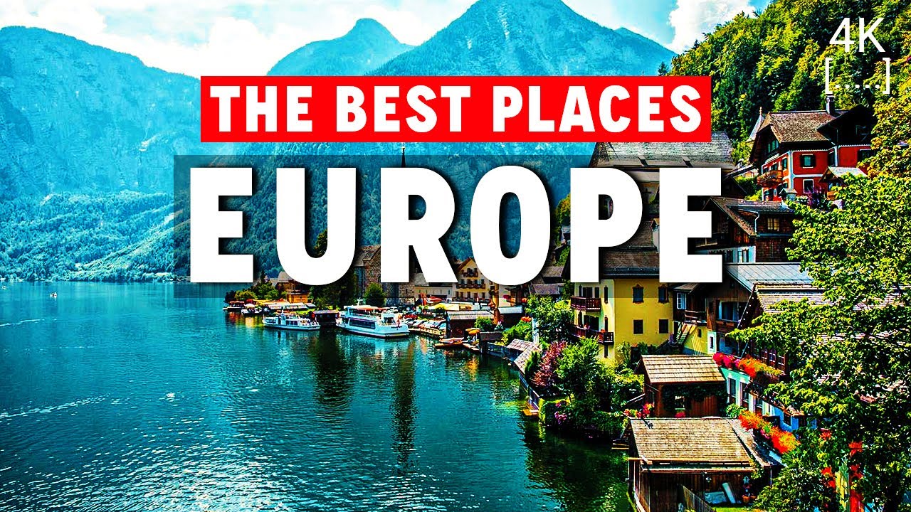 Best Places To Visit In EUROPE - 4K ULTRA HD VIDEO Relaxing Scenery ...