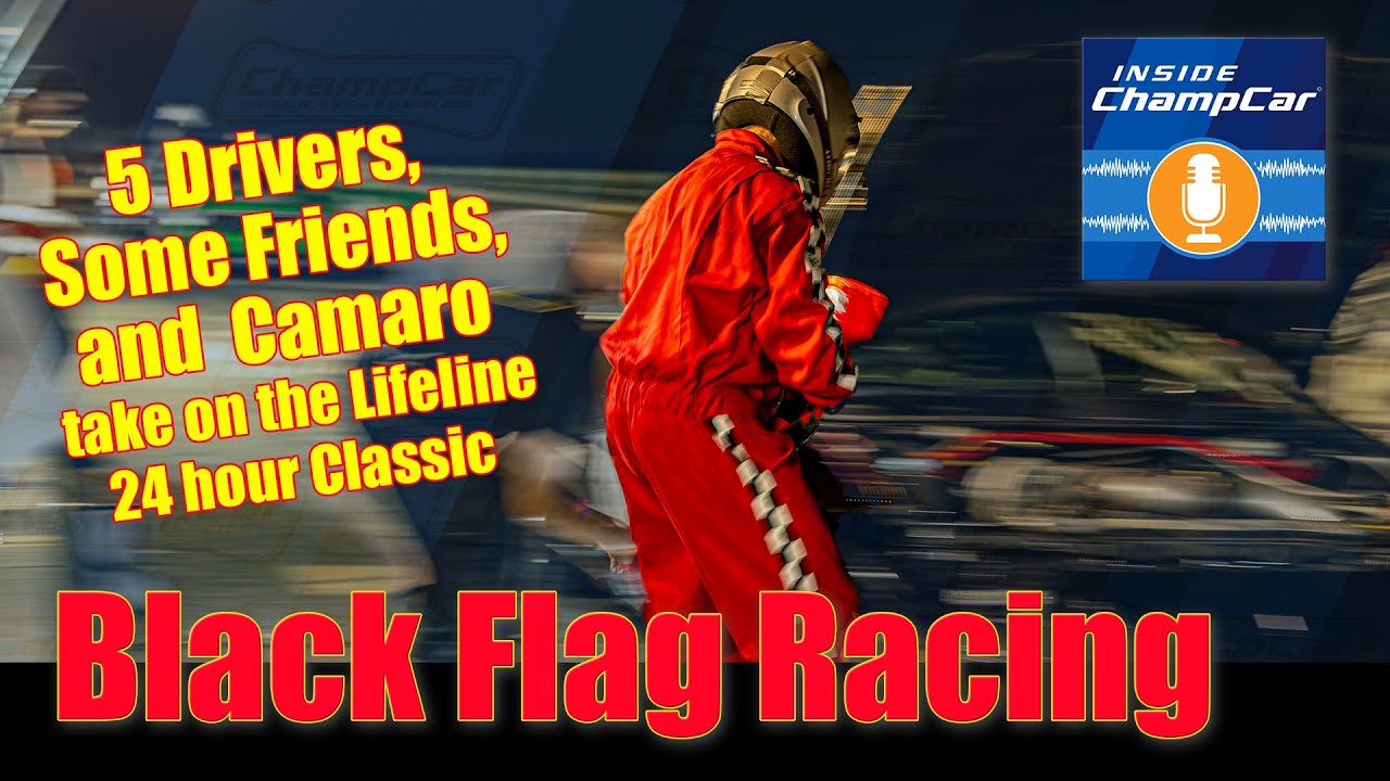 Inside ChampCar - Black Flag Racing Camaro takes on the Lifeline 24 ...
