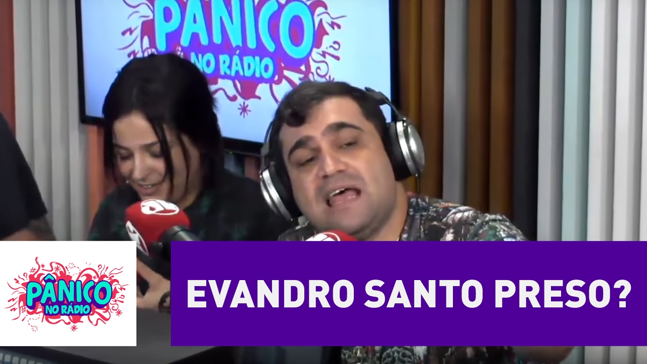 Evandro Santo conta que foi preso no aeroporto do Chile | Pânico - YouTube