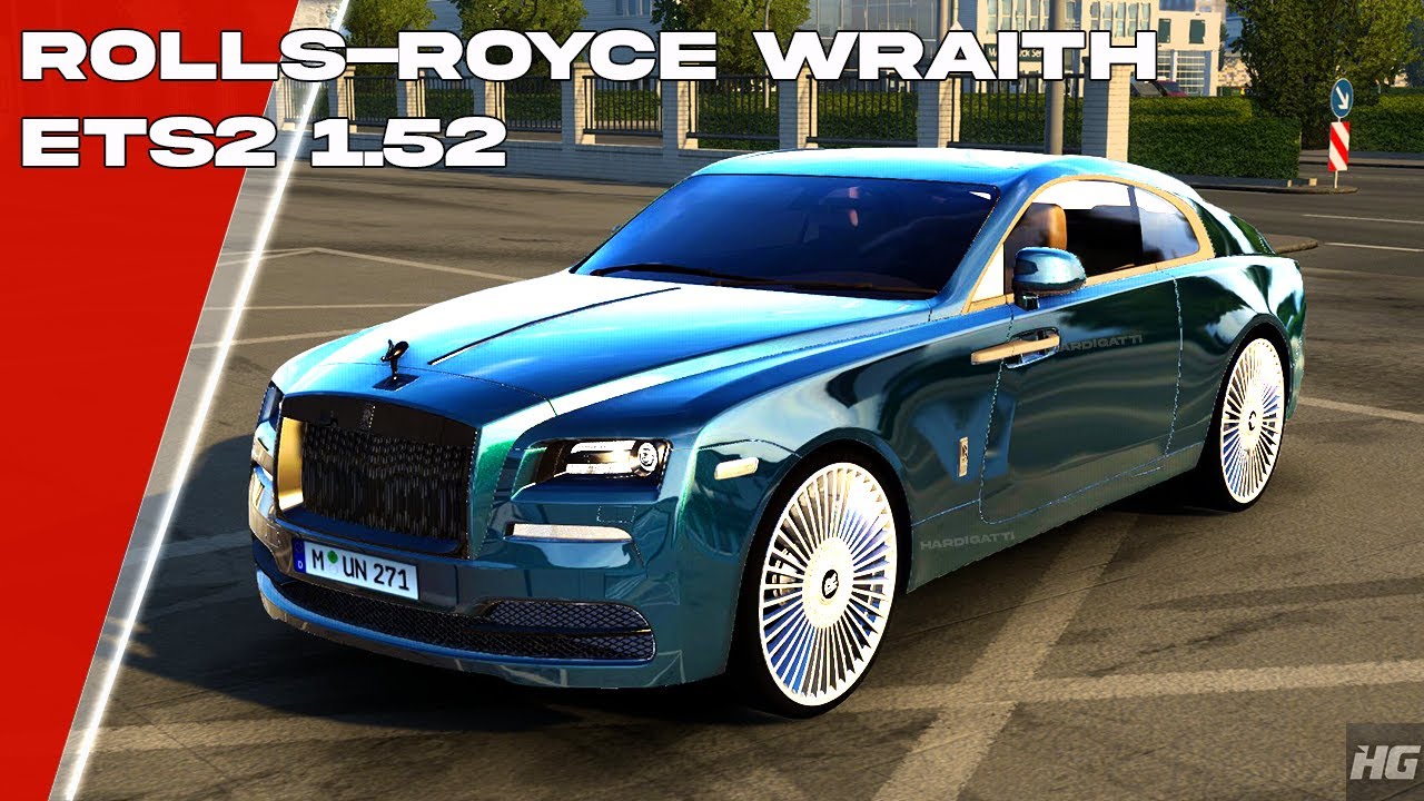 Rolls-Royce Wraith 2016 (ETS2 1.52) | Euro Truck Simulator 2 | ETS 2 ...