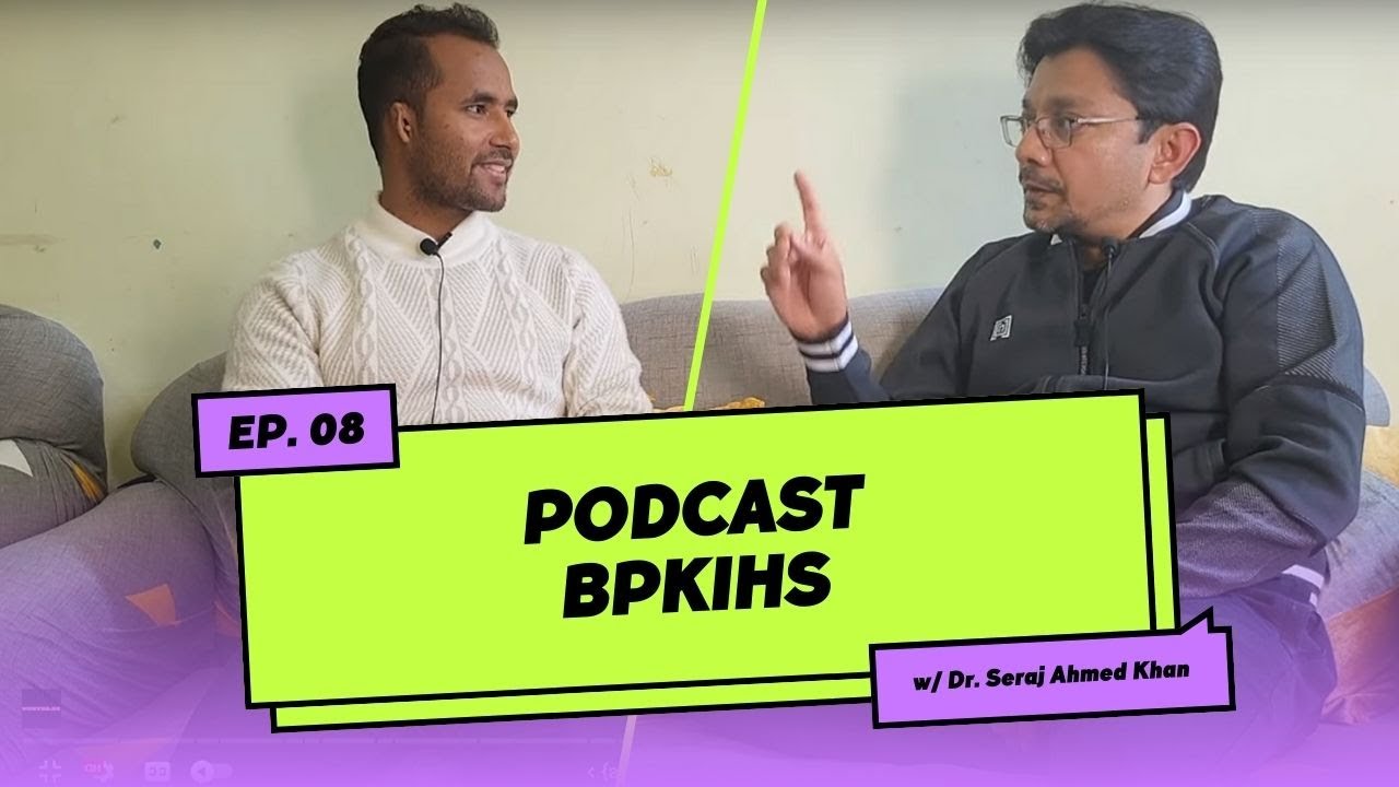 PROMO OF PODCAST BPKIHS EP:08|DR.SERAJ AHMED KHAN BPKIHS DHARAN. - YouTube