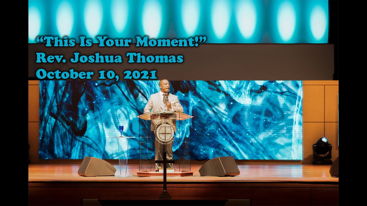 "This Is Your Moment" Rev. Joshua Thomas - YouTube