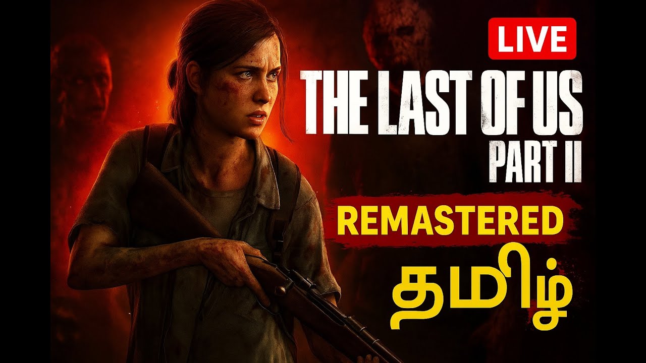 🔴The Last of US 2 Remastered Tamil - YouTube